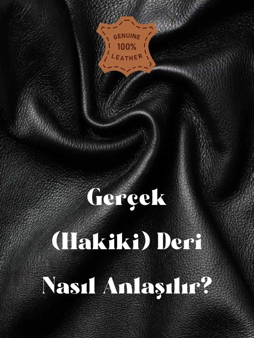 Gerçek (Hakiki) Deri Nasıl Anlaşılır? | Meskanto